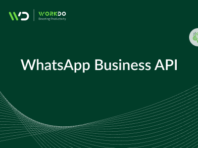 WhatsApp Business API: Everything You Need To Know - WorkDo.io